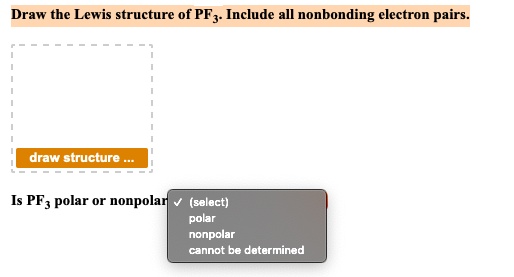 SOLVED:Draw the Lewis structure of PF3_ Include all nonbonding electron ...