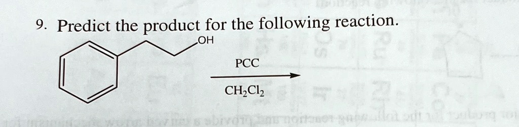 SOLVED: Predict the product for the following reaction. 9. Predict the ...