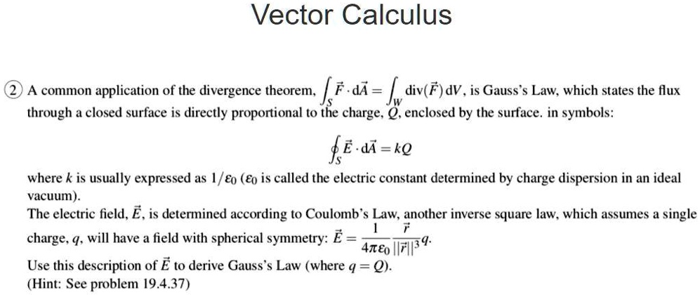 SOLVED: A common application of the divergence theorem, F Â· di = div(F ...