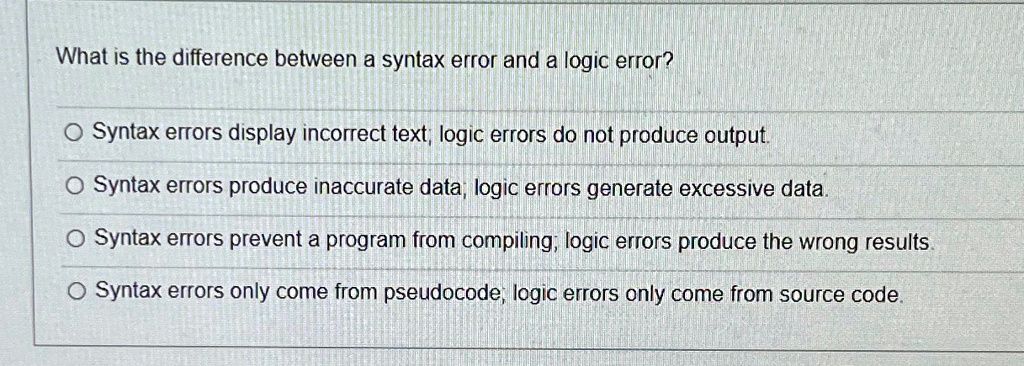 Video Solution What Is The Difference Between A Syntax Error And A Logic Error Syntax Errors