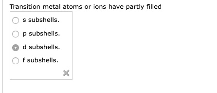 SOLVED: Transition metal atoms ions have partly filled subshells ...