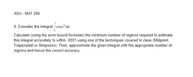 ASU MAT 266 Consider the integral âˆ«(sin(x)) dx. Calculate (using the ...