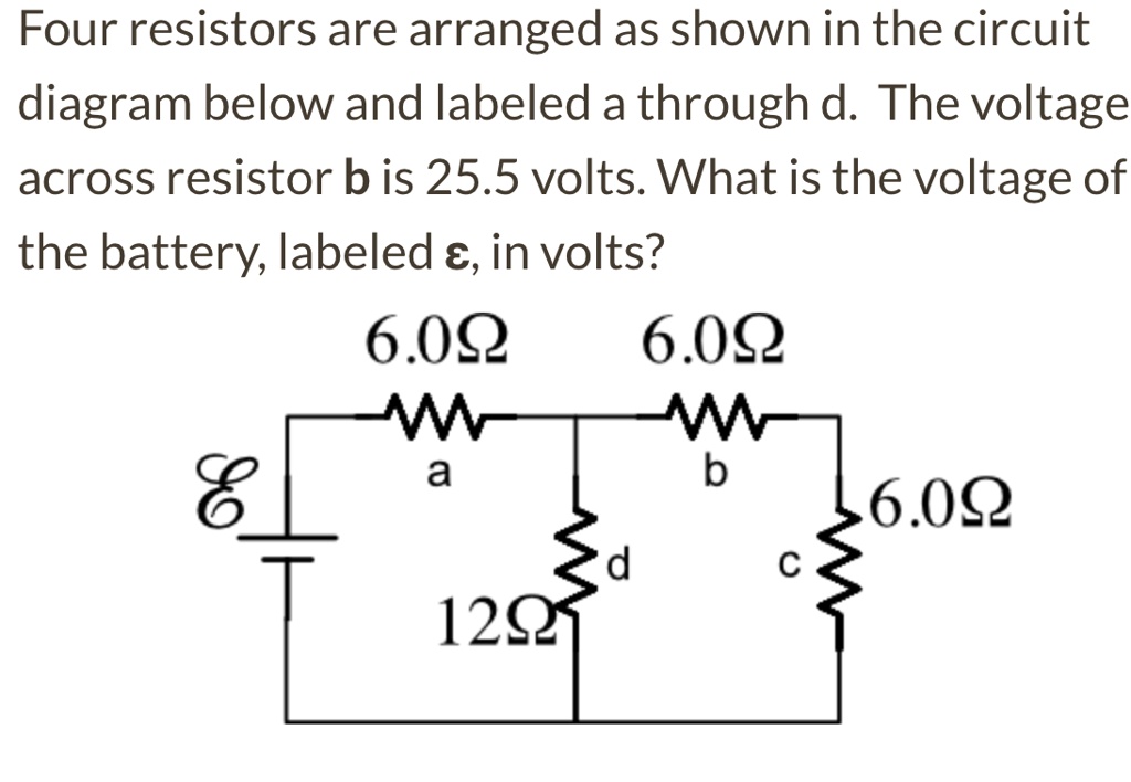 four resistors are arranged as shown in the circuit diagram below and ...