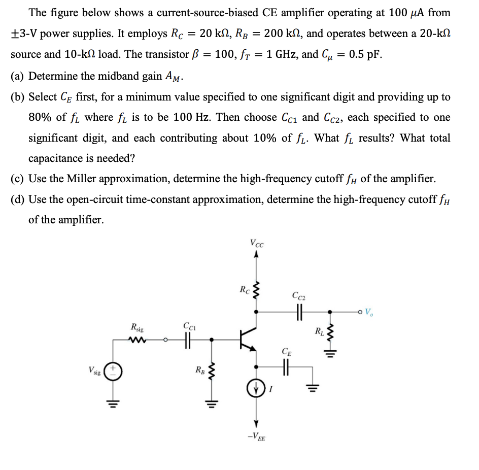 the figure below shows a current source biased ce amplifier operating ...