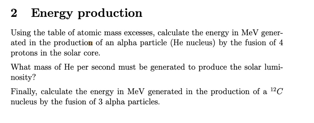 2 Energy production Using the table of atomic mass excesses, calculate ...