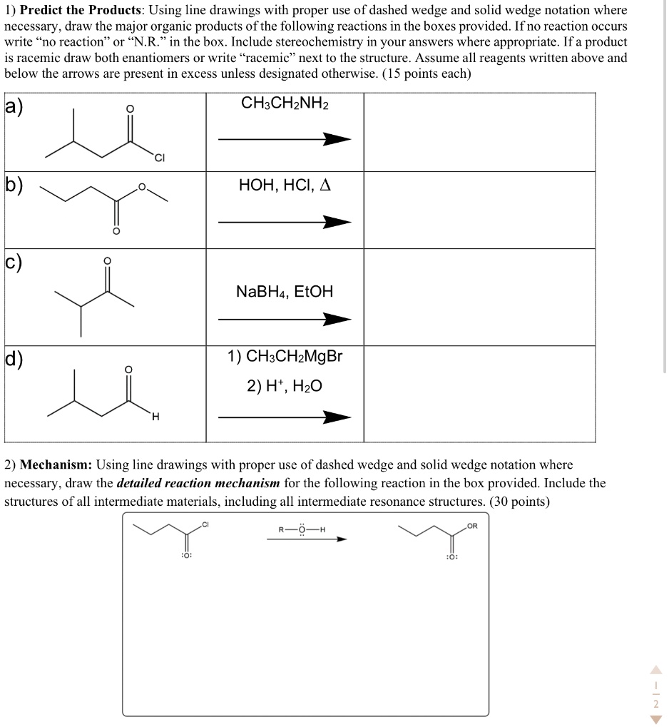 SOLVED: 1) Predict the Products: Using line drawings with proper use of dashed wedge and solid ...