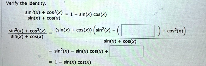 verify the identity sin x cosx 1 sinx cosx sinx cosx sin x cosx sinx cosx sin2x sinx cosx sinx ...