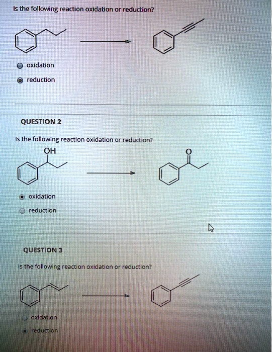 Solved Is The Following Reaction Oxidation Or Reduction Oxidation