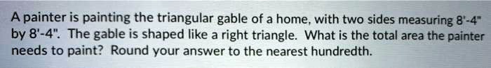 SOLVED: A painter is painting the triangular gable of a home, with two ...