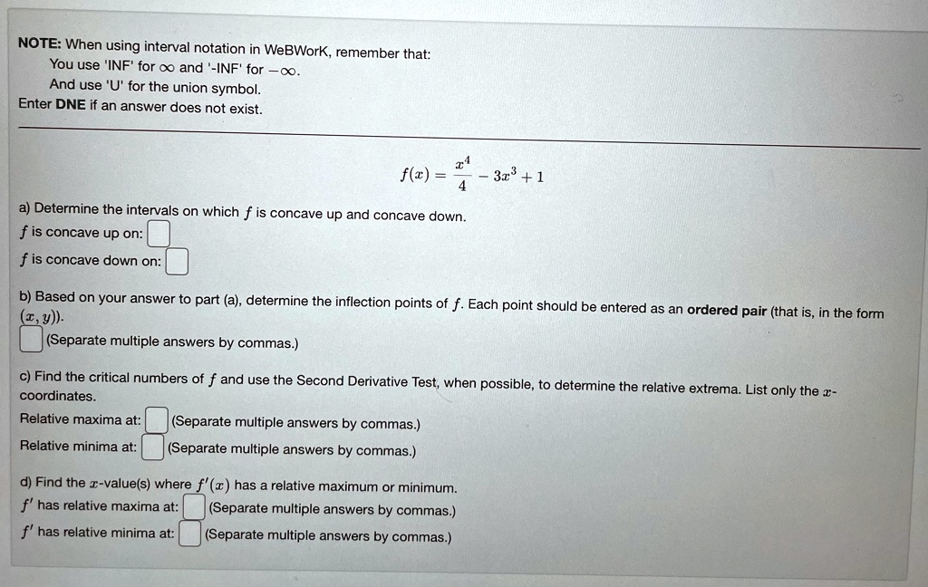 SOLVED: NOTE:When using interval notation in WeBWorK,remember that: You useINF' for o and-INF ...