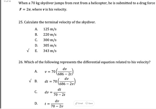 11 of 14 When a 70 kg skydiver jumps from rest from a helicopter, he is ...