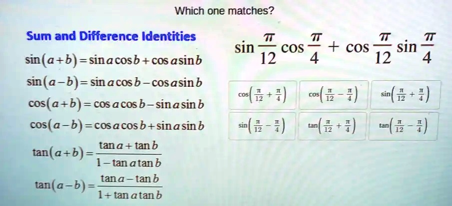 which one matches sum and difference identities i t t sin cos cos sin 4 ...