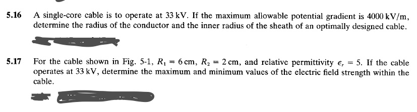 SOLVED: A single-core cable is to operate at 33 kV. If the maximum allowable potential gradient ...