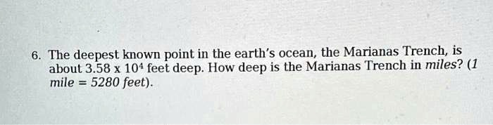 the deepest known point in the earths ocean the marianas trench is ...