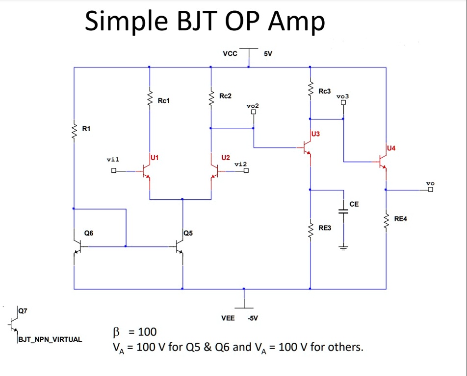 SOLVED: Multisim Simple BJT OP Amp VCC 5V Rc2 Rc1 R1 vil U2 vi2 CE RE4 Q6 VEE -5V =100 Va=100 V ...