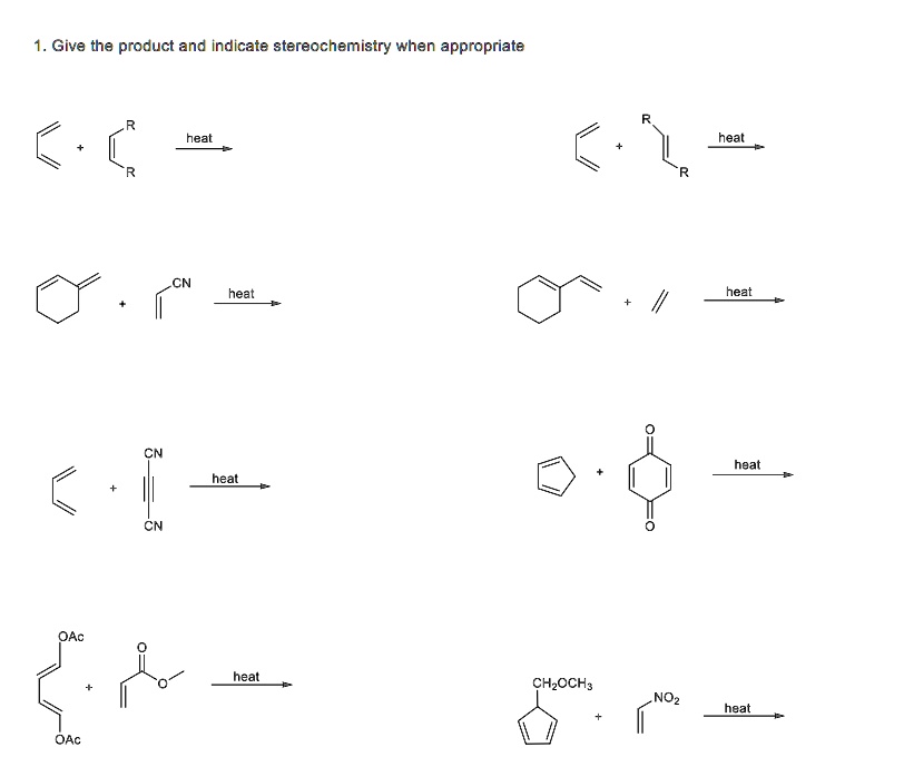 SOLVED: Give the product and indicate stereochemistry when appropriate ...