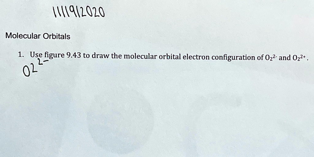 11 19 2020 Molecular Orbitals 1 Use Figure 9 43 To Draw The Molecular Orbital Electron