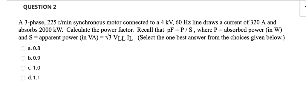 QUESTION 2 A 3-phase, 225 r/min synchronous motor connected to a 4 kV ...