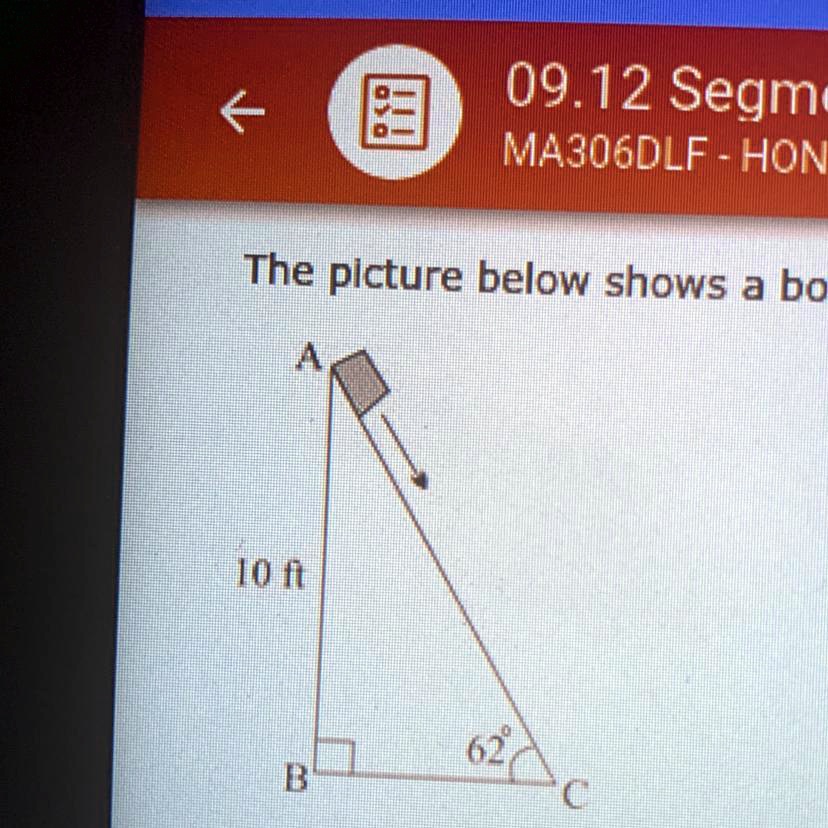 SOLVED: The picture below shows a box sliding down a ramp. What is the ...