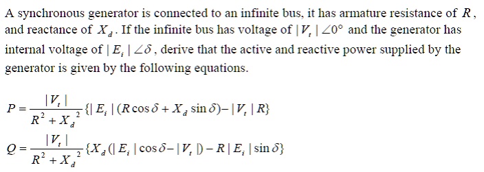 SOLVED: A synchronous generator is connected to an infinite bus. It has an armature resistance ...