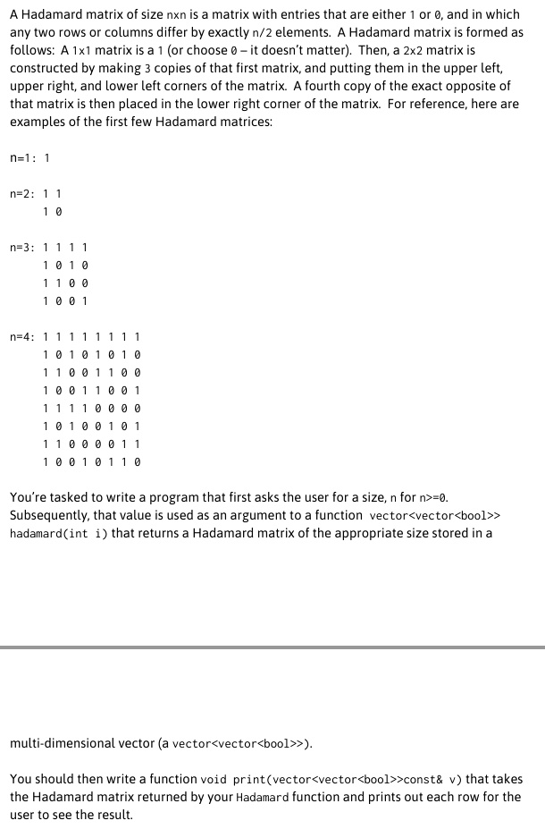 SOLVED: In C++: A Hadamard matrix of size nxn is a matrix with entries that are either 1 or 0 ...