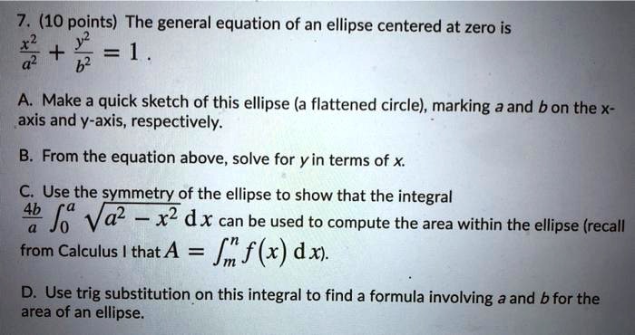 SOLVED: The general equation of an ellipse centered at zero is x^2/a^2 ...