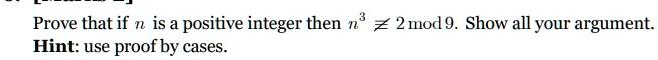 SOLVED: Prove that if n is a positive integer then 4 2mod 9. Show all your argument Hint: use ...
