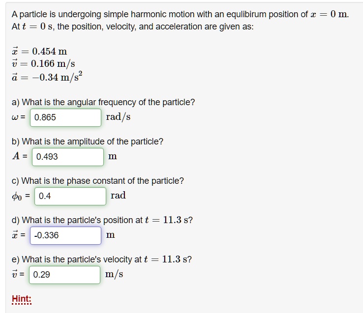 a particle is undergoing simple harmonic motion with an equlibirum position of 0 m at t 0 the ...