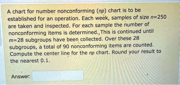 a chart for number nonconforming np chart is to be established for an ...