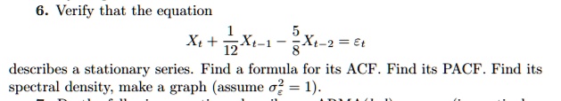 SOLVED:Verify that the equation Xt + 1-X,-1 - Xt-2 = Et describes ...