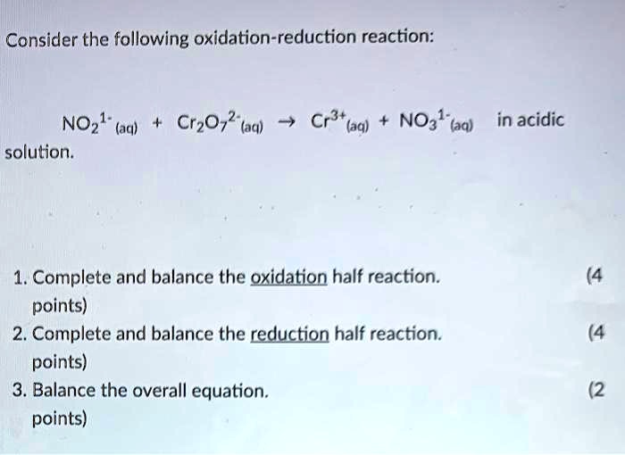 consider the following oxidation reduction reaction noz 1 aq solution cr2o aq 7 cr3aq no3 taa in ...