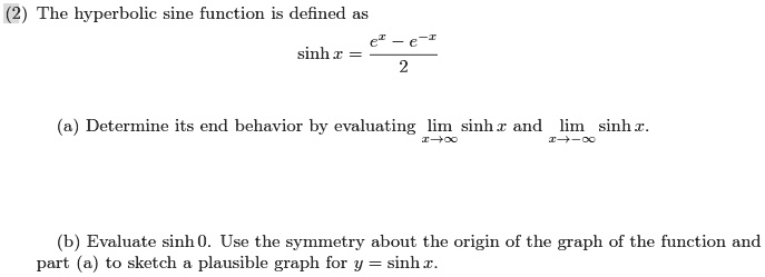 (2) The hyperbolic sine function is defined as sinh x = (e^x - e^-x)/(2 ...