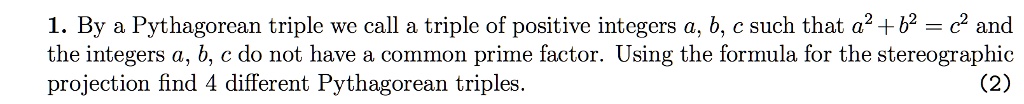 SOLVED:1. By a Pythagorcan triple wc call a triple of positivc integcrs ...