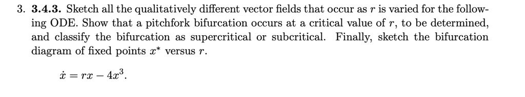 SOLVED: 3.4.3. Sketch all the qualitatively different vector fields that occur as r is varied ...