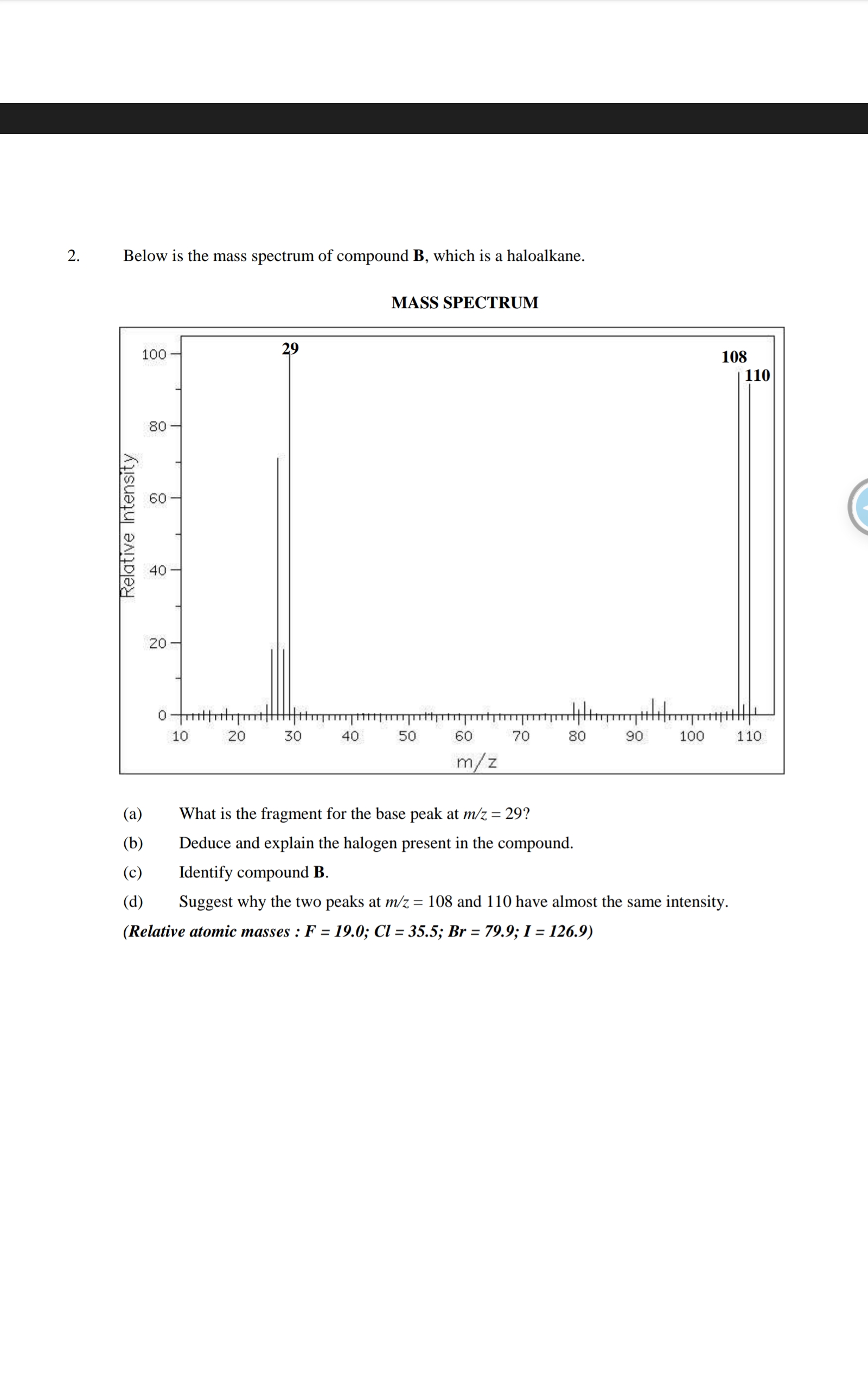 2. Below is the mass spectrum of compound 𝐁, which is a haloalkane ...