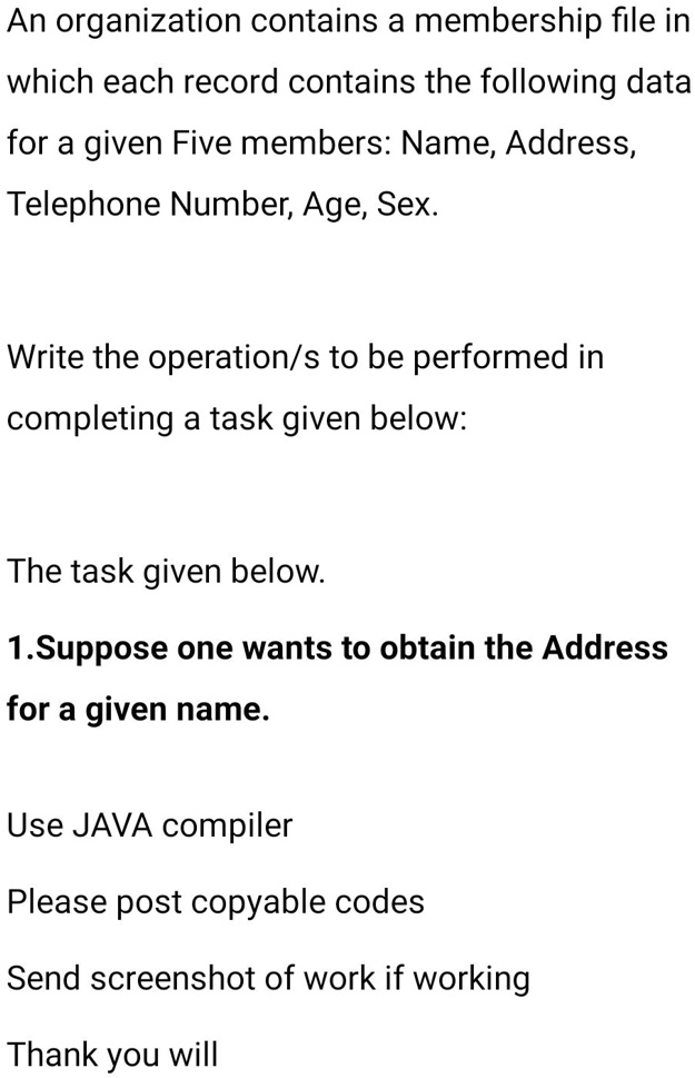 SOLVED: An organization contains a membership file in which each record contains the following ...