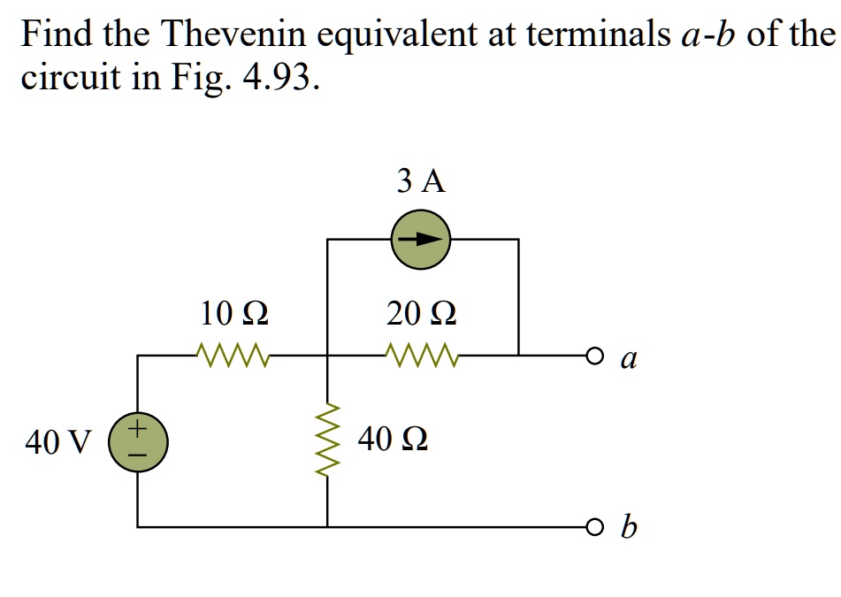 find the thevenin equivalent at terminals a b of the circuit in fig 493 3 a 10 20 ww a 40 v 40 b ...