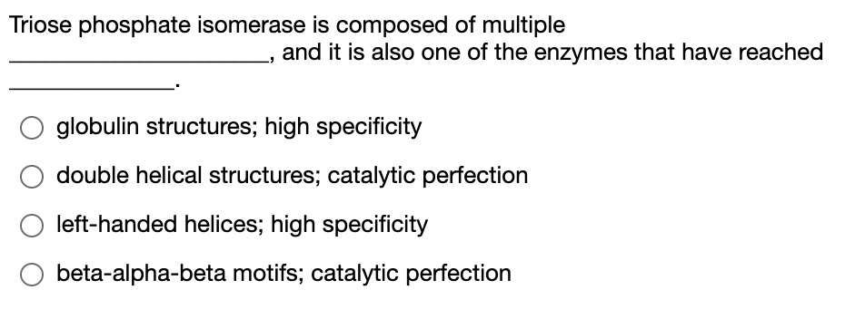 Triose phosphate isomerase is composed of multiple globulin structures ...