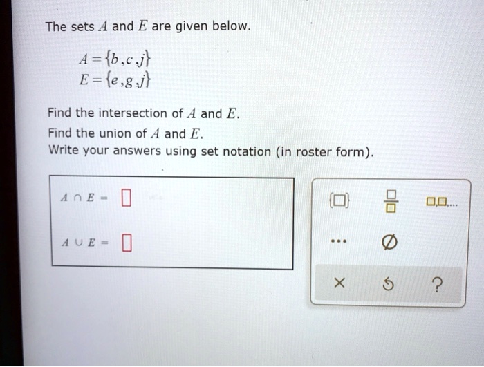 the sets a and e are given below 4 b0j eeg j find the intersection of a ...