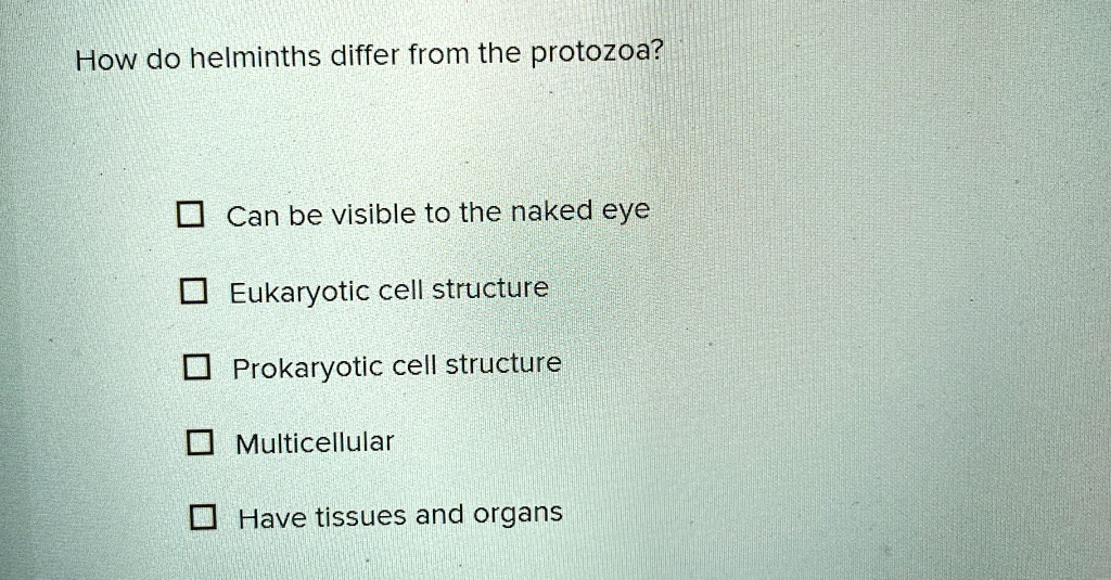 How do helminths differ from the protozoa? Can be visible to the naked ...
