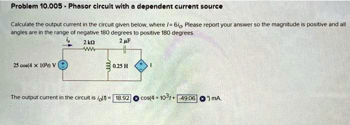 Problem 10.005 - Phasor circuit with a dependent current source Calculate the output current in ...