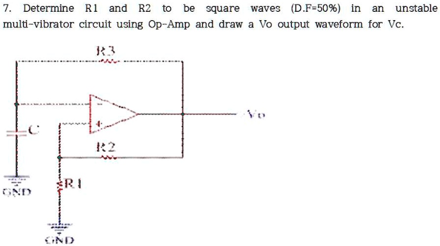 Solved Please Draw A Waveform Calculate And Write By Hand Determine Ri And R2 To Be Square 