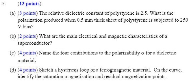 13 points points the relative dielectric constant of polystyrene is 25 ...