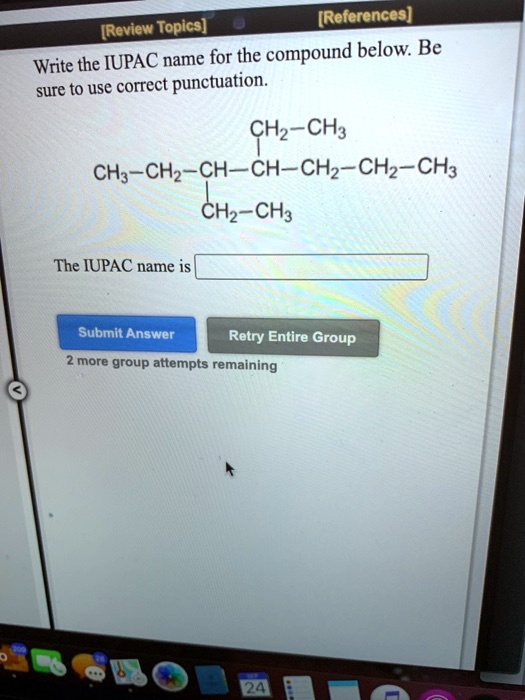SOLVED: The IUPAC name for the compound below is: CH3-CH(CH2-CH2-CH3)-CH2-CH3