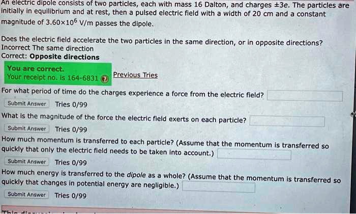 SOLVED: An electric dipole consists of two particles, each with a mass ...