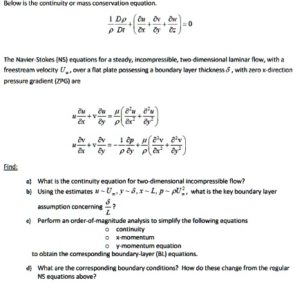Below is the continuity or mass conservation equation. (1)/(ρ) (Dρ)/(Dt) + (∂u)/(∂x) + (∂v)/(∂y ...
