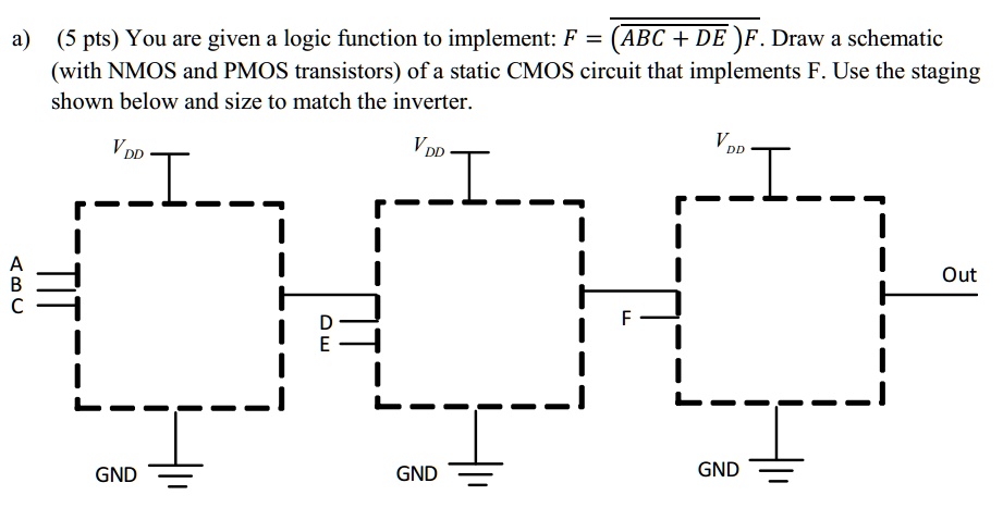 SOLVED: a (5 pts) You are given a logic function to implement: F = (ABC ... SOLVED: a (5 pts) You are given a logic function to implement: F = (ABC ...