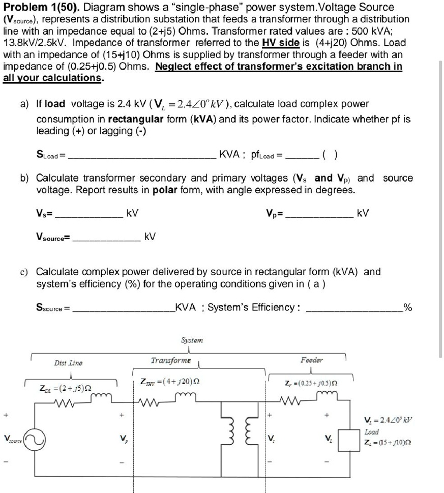 SOLVED: Problem 1(50): The diagram shows a "single-phase power system Voltage Source (Vsource ...