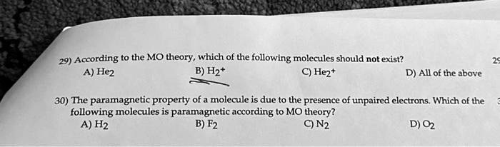 Solved 29 According To The Mo Theory Which Of The Following Molecules Should Not Exist A