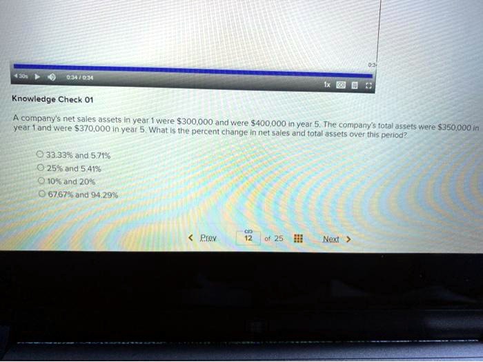 Knowledge Check 01 A company's net sales assets in year 1 were 300,000 ...